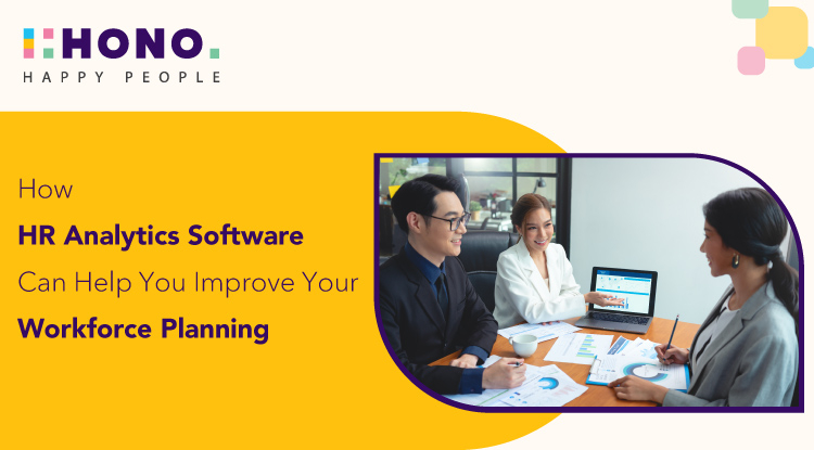 HR workforce analytics software Can Help You Improve Workforce Planning