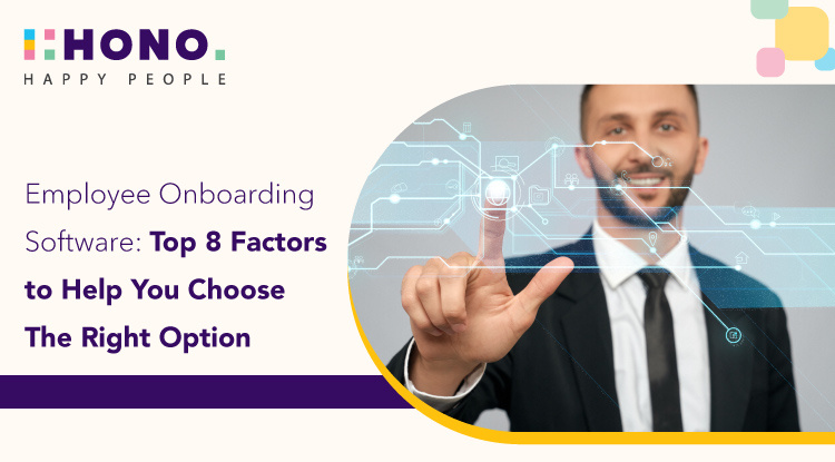 Employee Onboarding Software | Top 8 Factors to Help You Choose The ...