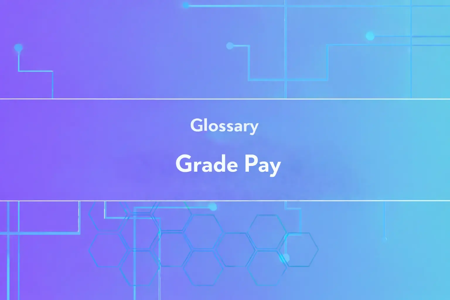 What is Grade Pay? | Meaning & Definition | HONO